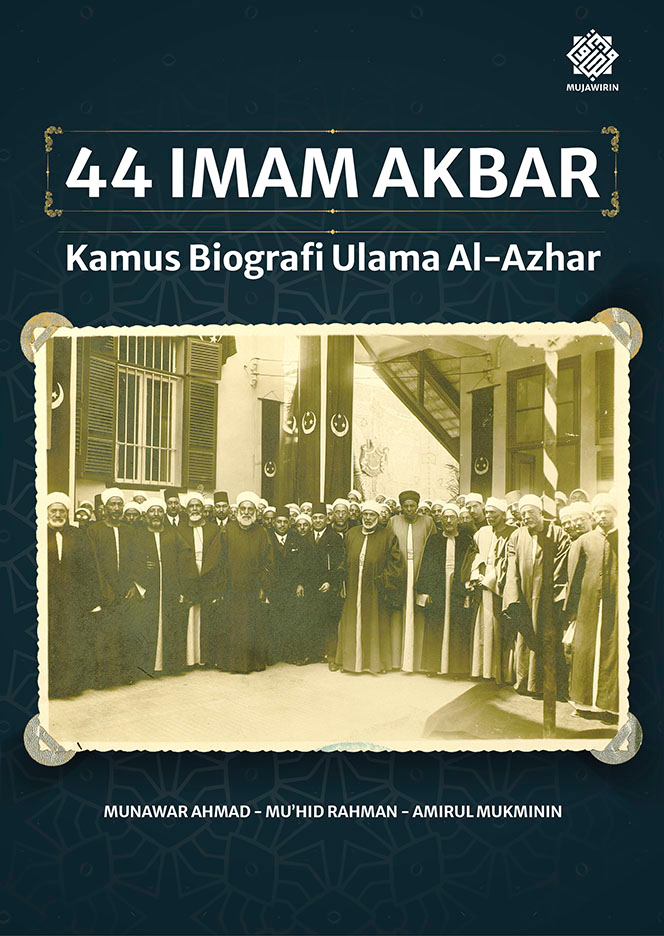 44 Imam Akbar: Kamus Biografi Ulama Al-Azhar – Nurul Anwar Bookstore
